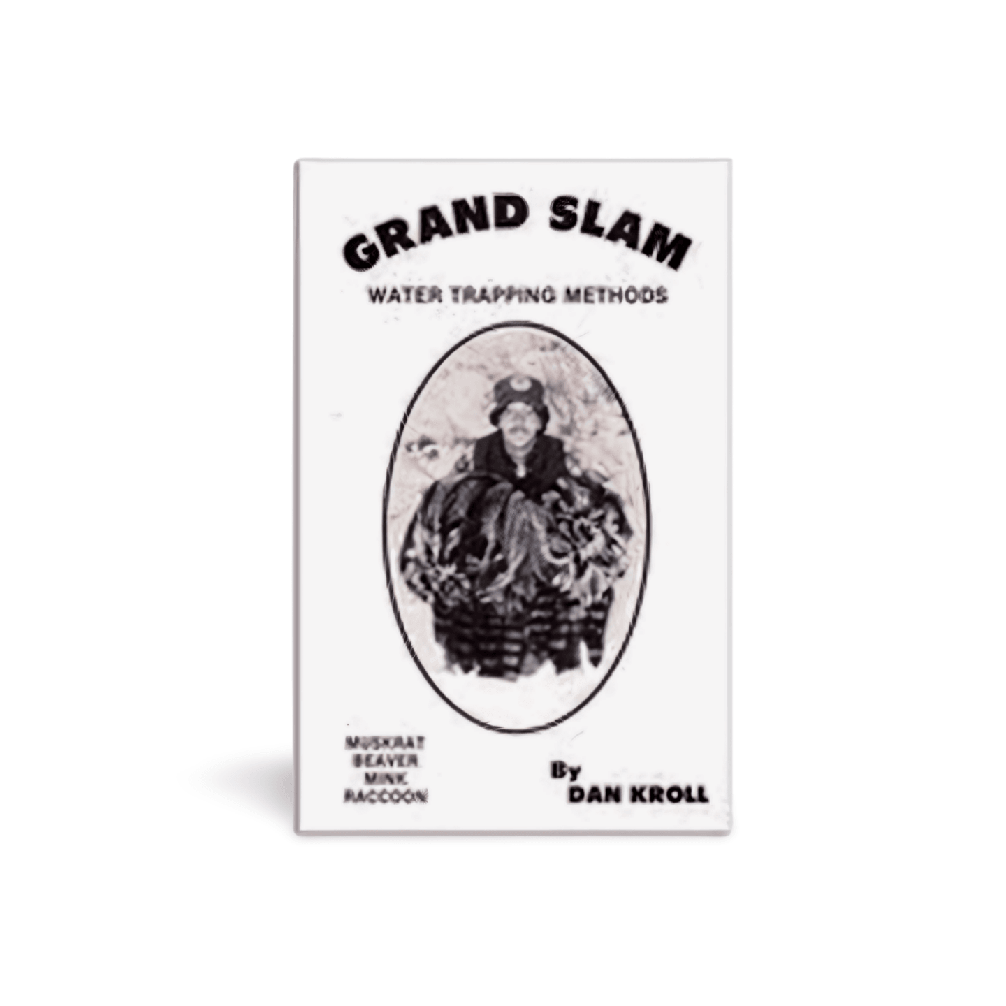 Grand Slam Water Trapping - Dan Kroll - Book – IronTrail Trapline ...