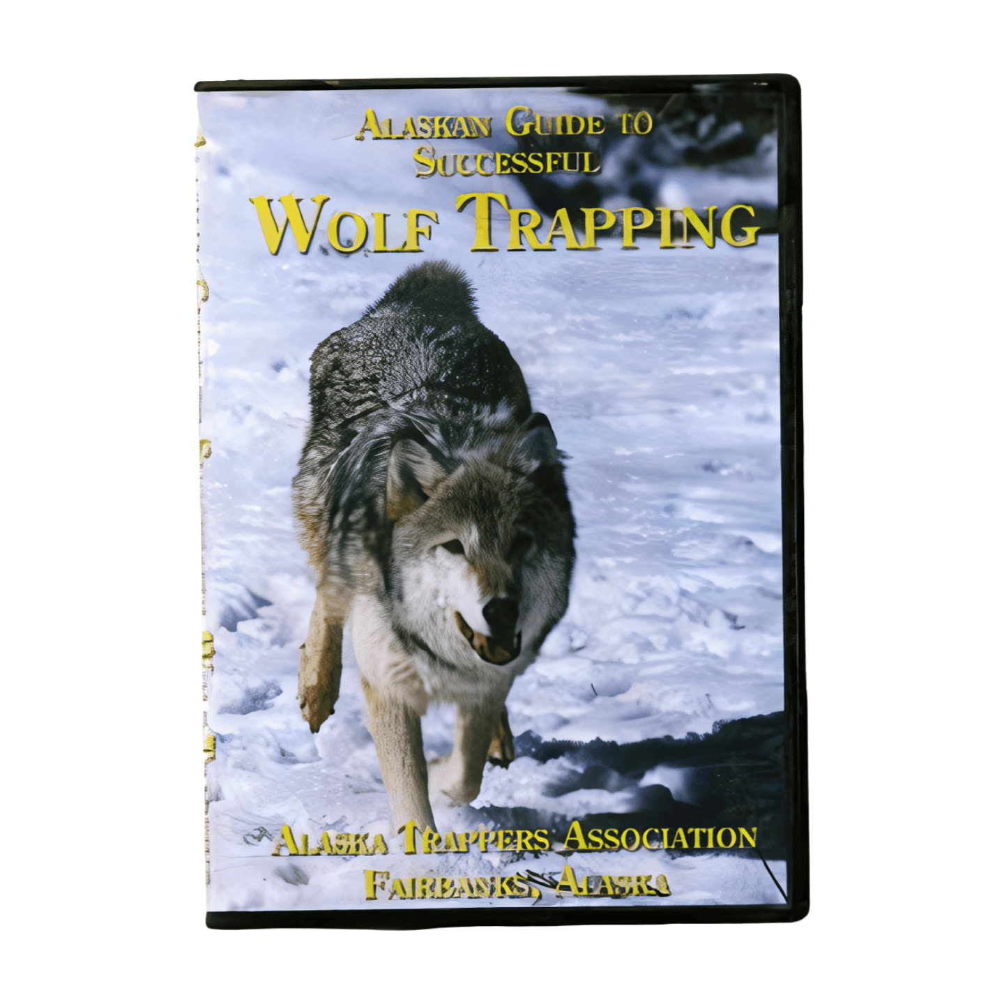 Alaskan Guide to Successful Wolf Trapping - AK TRAP ASSOC. – IronTrail ...